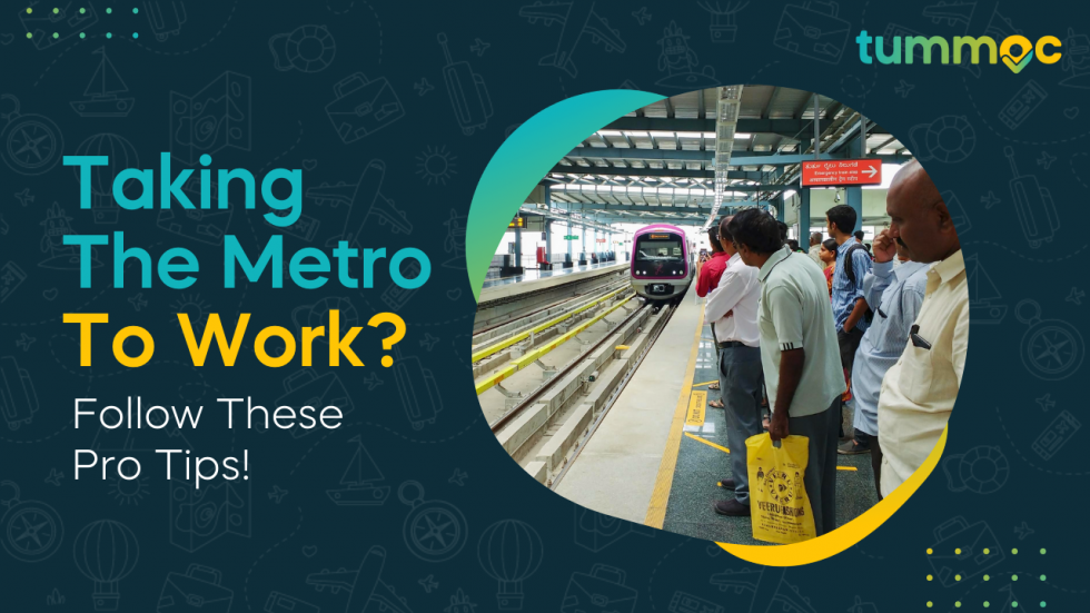 Taking the Metro to Work? Follow These Pro Tips! - blog.tummoc.com